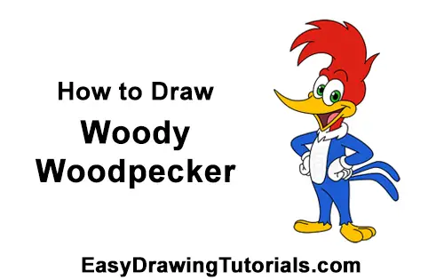 How to Draw Woody Woodpecker Step-by-Step Pictures